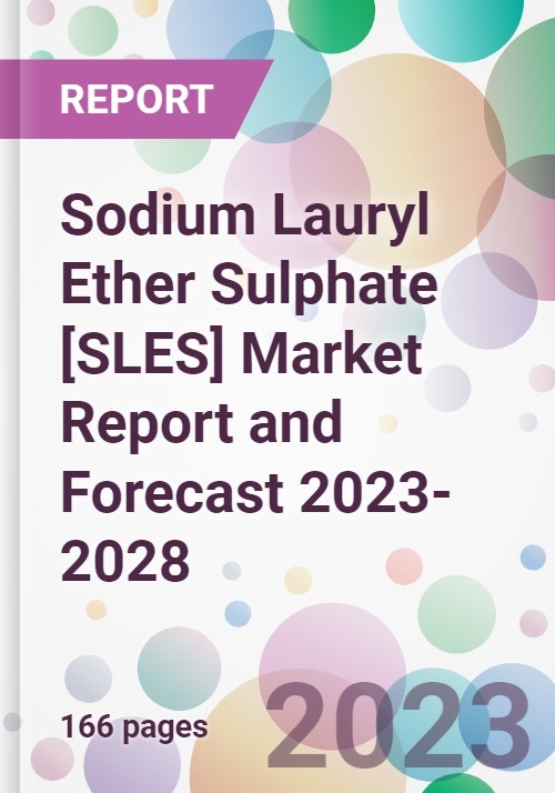Sodium Lauryl Ether Sulphate [SLES] Market Report and Forecast 2023-2028